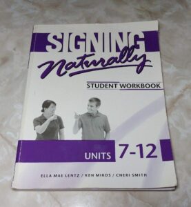 signing naturally student workbook, units 7-12