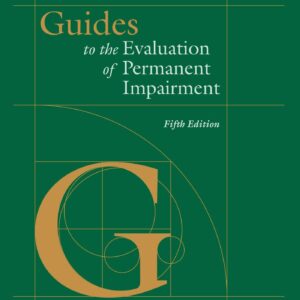 Guides to the Evaluation of Permanent Impairment, Fifth Edition