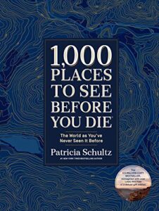 1,000 places to see before you die (deluxe edition): the world as you've never seen it before