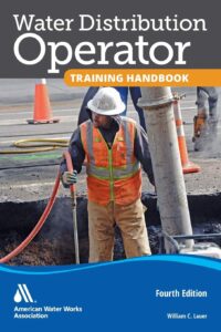 water distribution operator training handbook, fourth edition