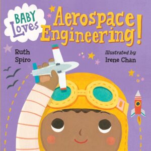 baby loves aerospace engineering! (baby loves science)