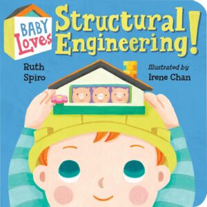 baby loves structural engineering! (baby loves science)