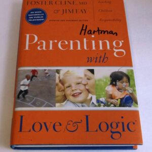 Parenting With Love And Logic (Updated and Expanded Edition)