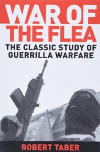 war of the flea: the classic study of guerrilla warfare