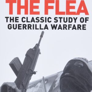 War of the Flea: The Classic Study of Guerrilla Warfare