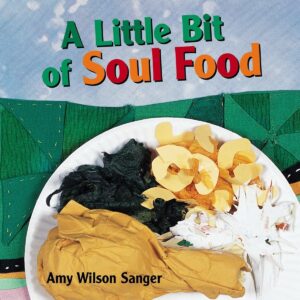 a little bit of soul food (world snacks series)