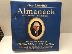 poor charlie's almanack: the wit and wisdom of charles t. munger, expanded third edition