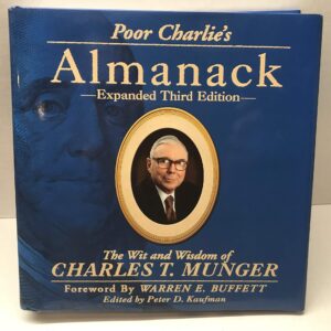 Poor Charlie's Almanack: The Wit and Wisdom of Charles T. Munger, Expanded Third Edition