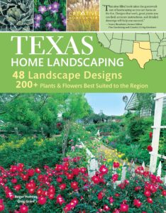 texas home landscaping, 3rd edition: 48 landscape designs, 200+ plants & flowers best suited to the region (creative homeowner) gardening ideas, plans, and outdoor diy projects for tx and ok