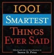 1001 smartest things ever said