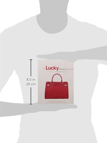 The Lucky Shopping Manual: Building and Improving Your Wardrobe Piece by Piece