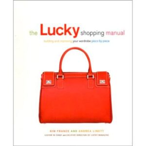 the lucky shopping manual: building and improving your wardrobe piece by piece