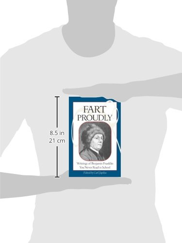 Fart Proudly: Writings of Benjamin Franklin You Never Read in School