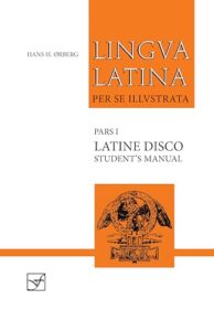 lingua latina per se illustrata: latine disco, student's manual (latin edition)