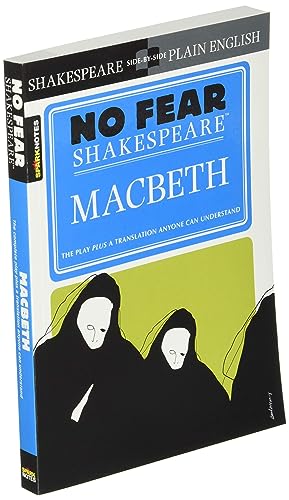 Macbeth: No Fear Shakespeare Side-by-Side Plain English