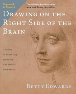 drawing on the right side of the brain: the definitive, 4th edition