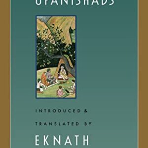 The Upanishads (Easwaran's Classics of Indian Spirituality Book 2)