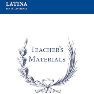 Lingua Latina Per Se Illustrata: Teachers' Materials & Answer Keys for Pars I & II (Latin Edition)