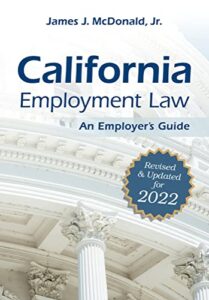 california employment law: an employer's guide: revised and updated for 2022