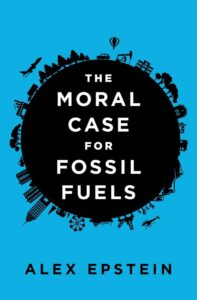 the moral case for fossil fuels