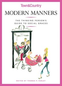 modern manners: the thinking person's guide to social graces