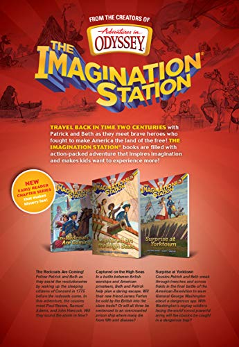 Imagination Station Books 3-Pack: The Redcoats Are Coming! / Captured on the High Seas / Surprise at Yorktown (AIO Imagination Station Books)