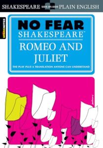 romeo and juliet: no fear shakespeare side-by-side plain english