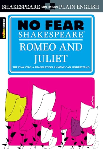 Romeo and Juliet: No Fear Shakespeare Side-by-Side Plain English