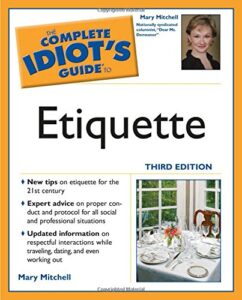 the complete idiot's guide to etiquette, 3rd edition