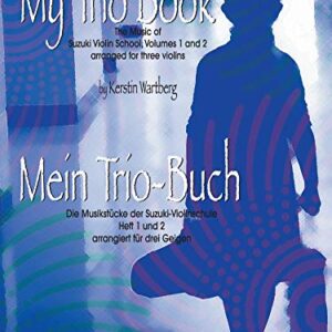 My Trio Book (Mein Trio-Buch) (Suzuki Violin Volumes 1-2 arranged for three violins): Score