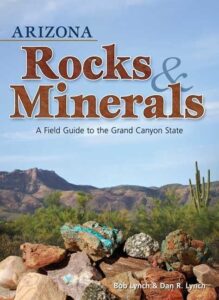 arizona rocks & minerals: a field guide to the grand canyon state (rocks & minerals identification guides)