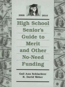 high school seniors guide to merit and other no-need funding 2008 - 2010