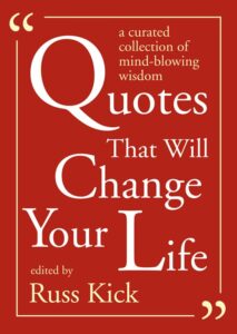 quotes that will change your life: a curated collection of mind-blowing wisdom