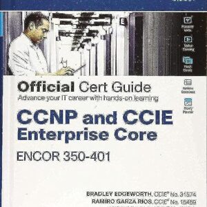 CCNP and CCIE Enterprise Core ENCOR 350-401 Official Cert Guide