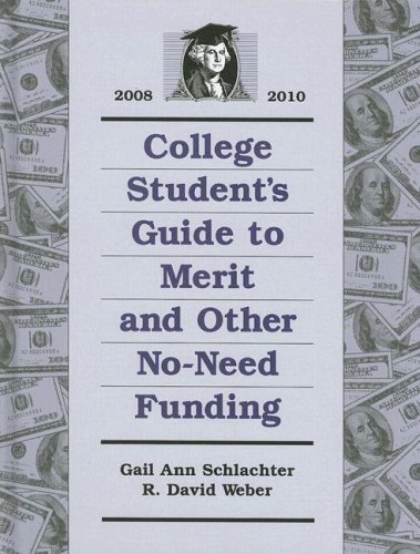 College Student's Guide to Merit and Other No-need Funding 2008-2010