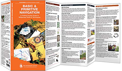 Basic & Primitive Navigation: A Folding Pocket Guide to Wilderness Skills & Techniques (Pathfinder Outdoor Survival Guide Series)