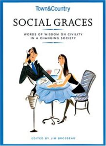 town & country social graces: words of wisdom on civility in a changing society