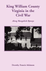 king william county in the civil war, along mangohick byways