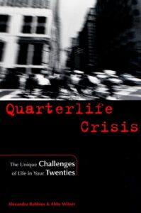 quarterlife crisis: the unique challenges of life in your twenties