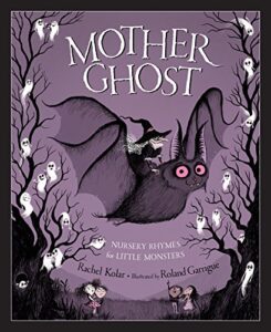 mother ghost: nursery rhymes for little monsters