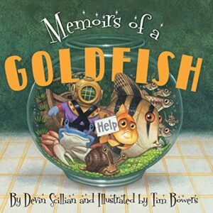 Memoirs of a Goldfish