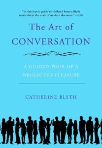 the art of conversation: a guided tour of a neglected pleasure