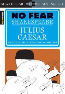 julius caesar: no fear shakespeare side-by-side plain english (volume 4)