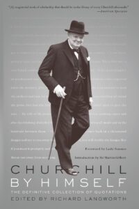 churchill by himself: the definitive collection of quotations