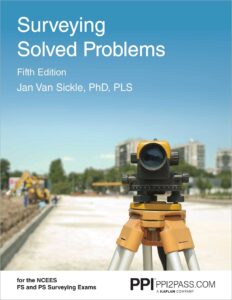 ppi surveying solved problems, 5th edition – comprehensive practice guide with more than 900 problems for the fs and ps survey exams