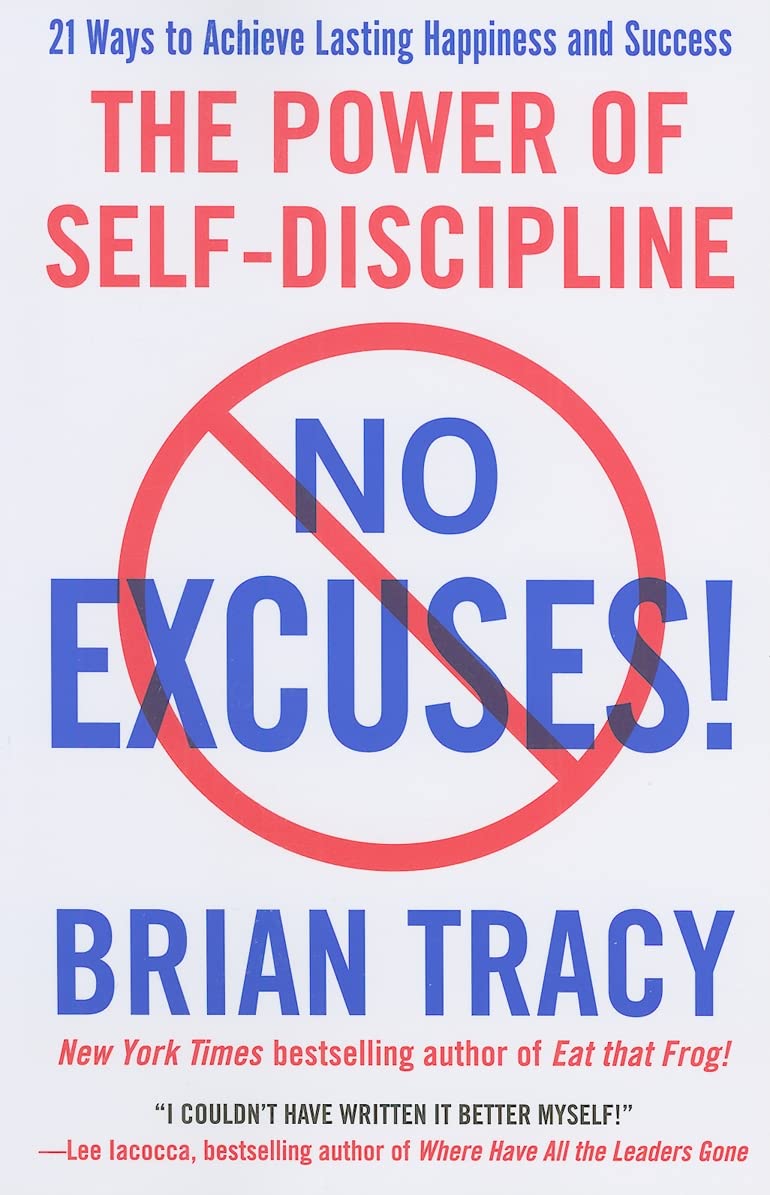 No Excuses!: The Power of Self-Discipline