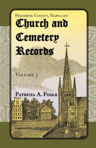 frederick county, maryland, church and cemetery records: volume 3 (zion lutheran and mt. tabor, middletown)