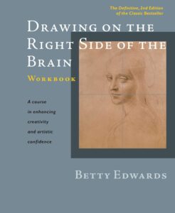 drawing on the right side of the brain workbook: the definitive, updated 2nd edition