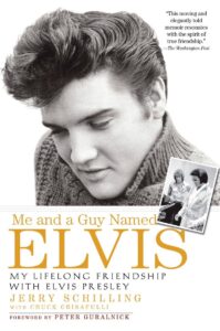 me and a guy named elvis: my lifelong friendship with elvis presley