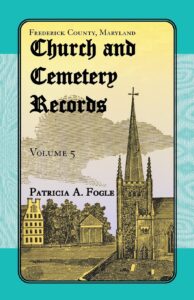 frederick county, maryland church and cemetery records, volume 5